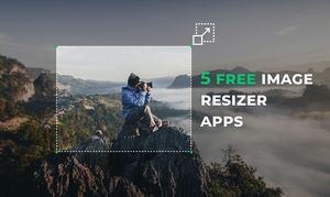 10 Free Image Resizer Apps for You in 2022